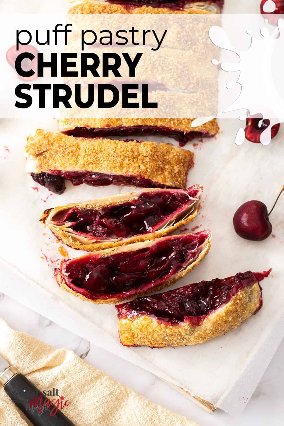Puff Pastry Cherry Strudel - Sugar Salt Magic