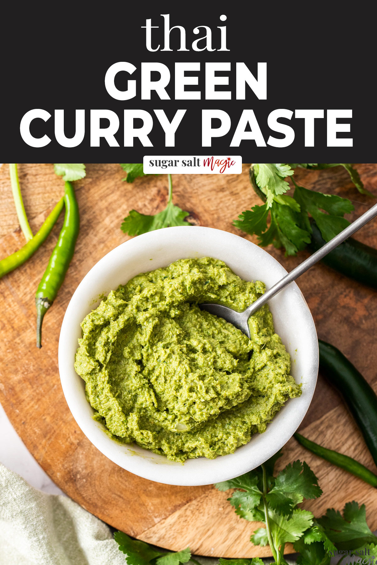 Thai Green Curry Paste - Sugar Salt Magic