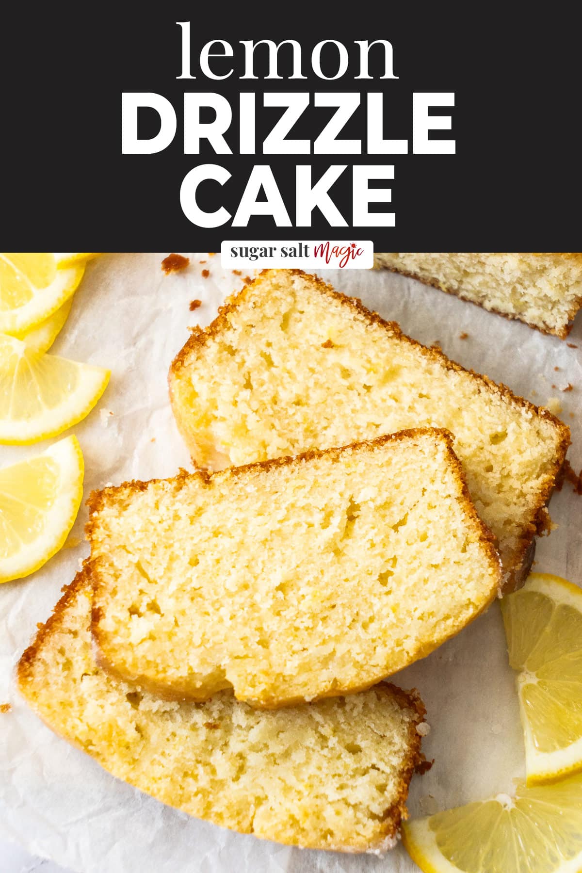 Lemon Drizzle Cake - Sugar Salt Magic