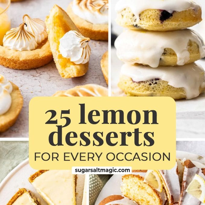 25 Lemon Desserts for Every Occasion - Sugar Salt Magic